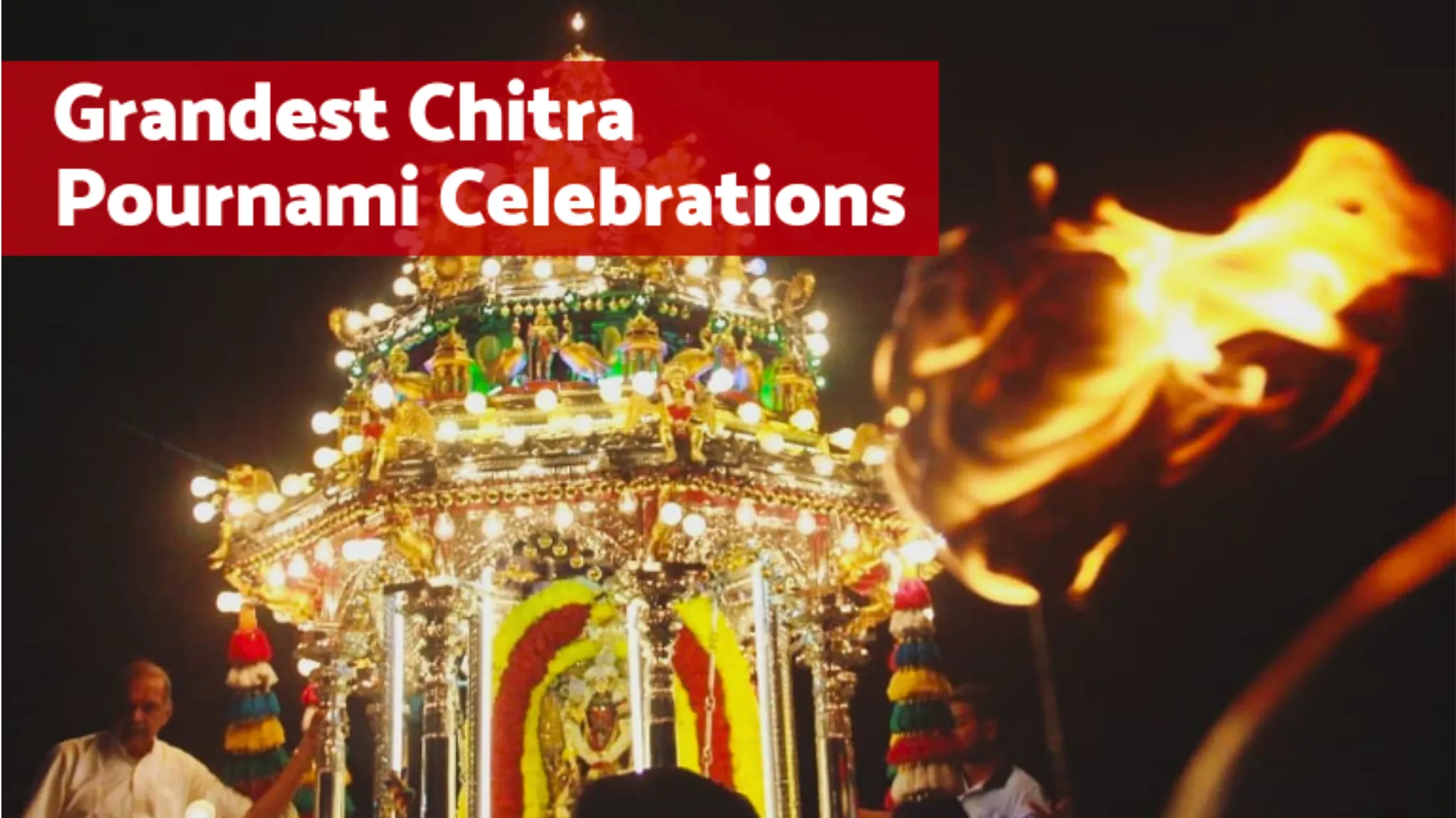 5 Temples with the Grandest Chitra Pournami Celebration | Ulagam